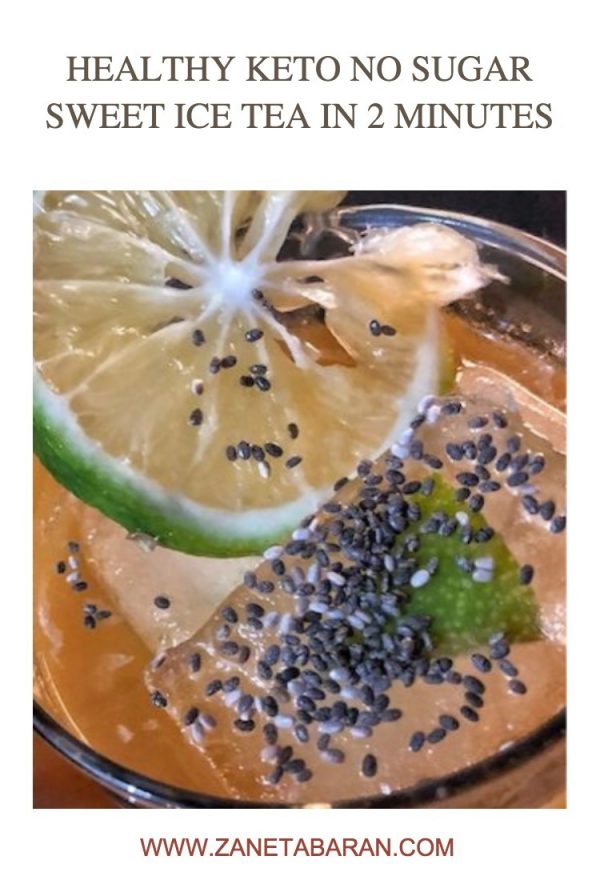 Healthy Keto Sugar Free Sweet Ice Tea In 2 Minutes – Zaneta Baran