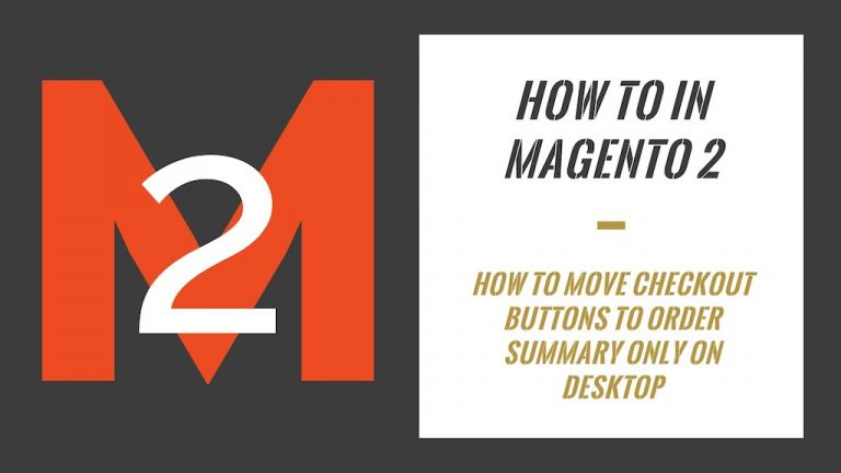 How To In Magento 2 - How To Move Checkout Buttons To Order Summary Only On Desktop – Zaneta Baran