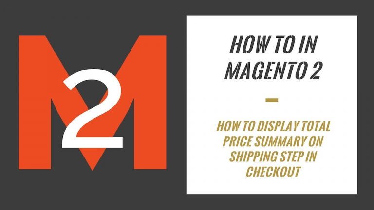 How To In Magento 2 How To Display Total Price Summary On Shipping