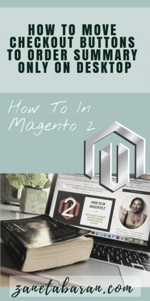 How To In Magento 2 How To Move Checkout Buttons To Order Summary